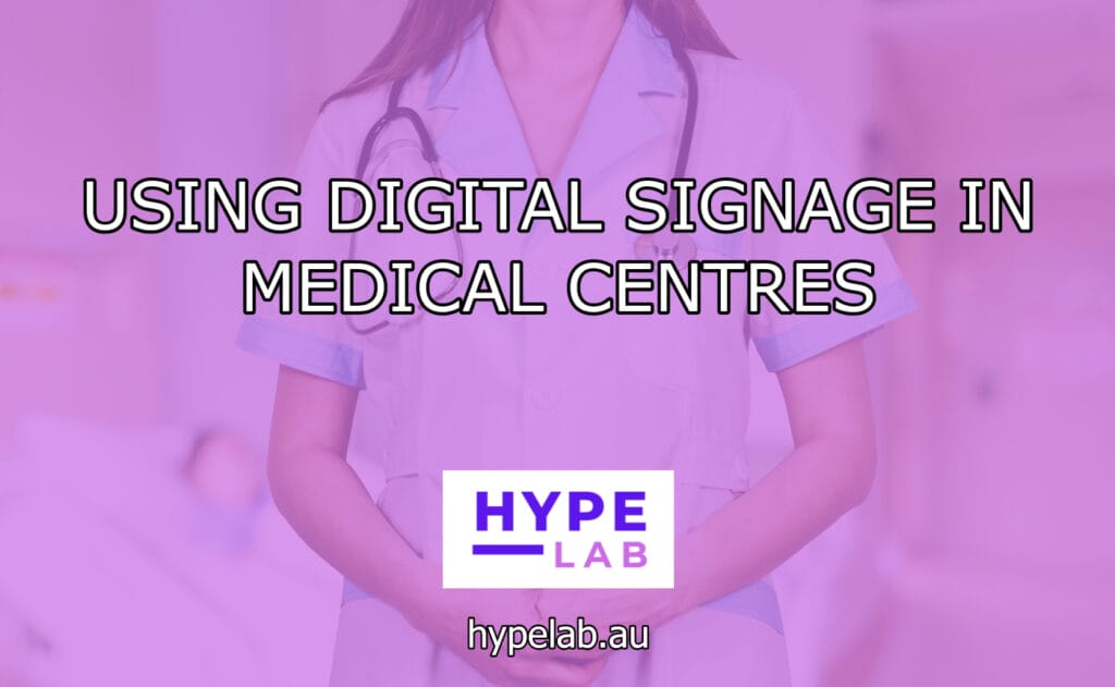 USING DIGITAL SIGNAGE IN MEDICAL CENTRES